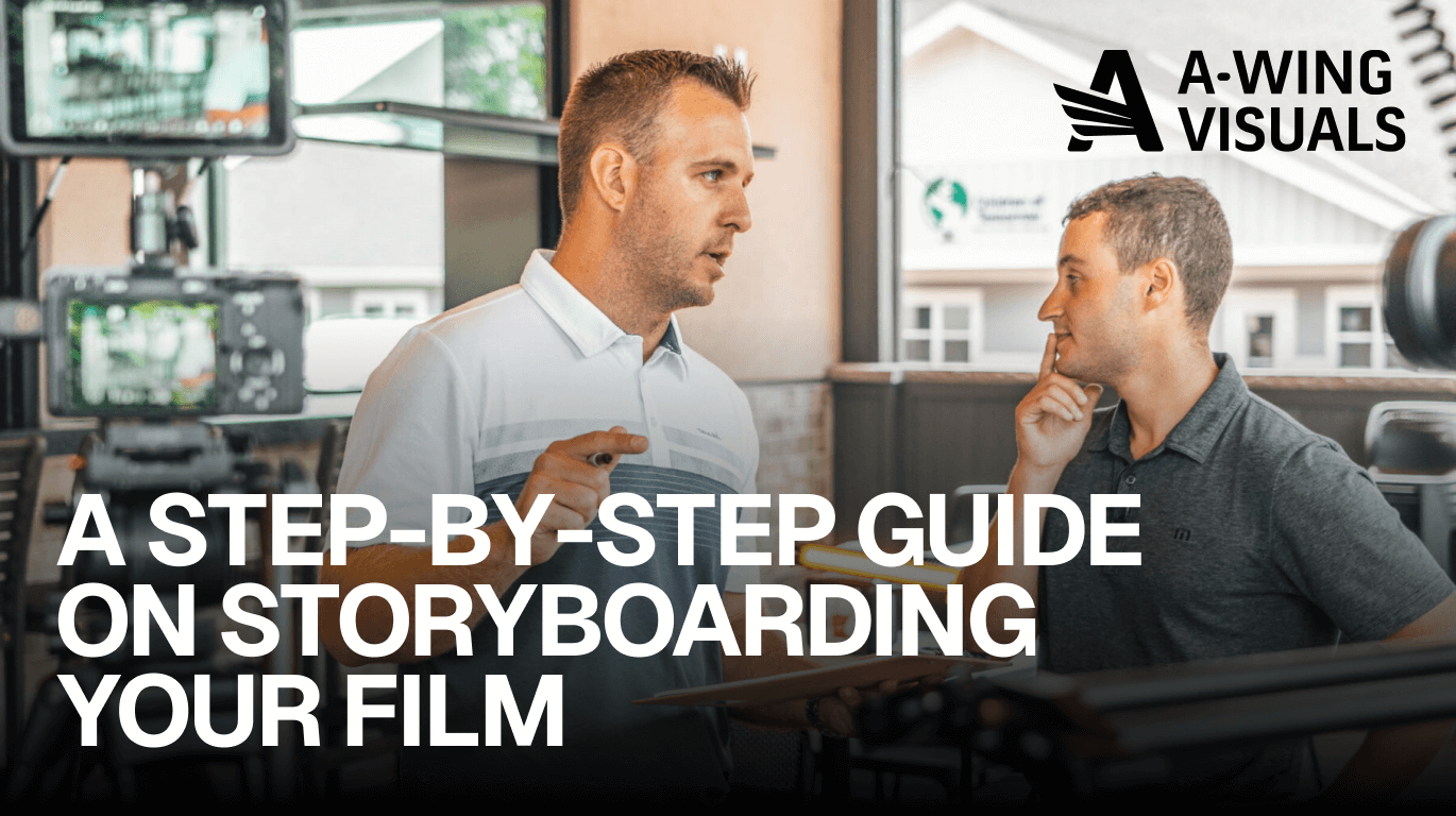 A step-by-step guide on storyboarding your film - A-Wing Visuals